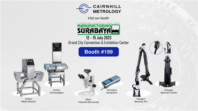 Cairnhill Metrology @ Manufacturing Surabaya 2023 booth #199 - Trade ...